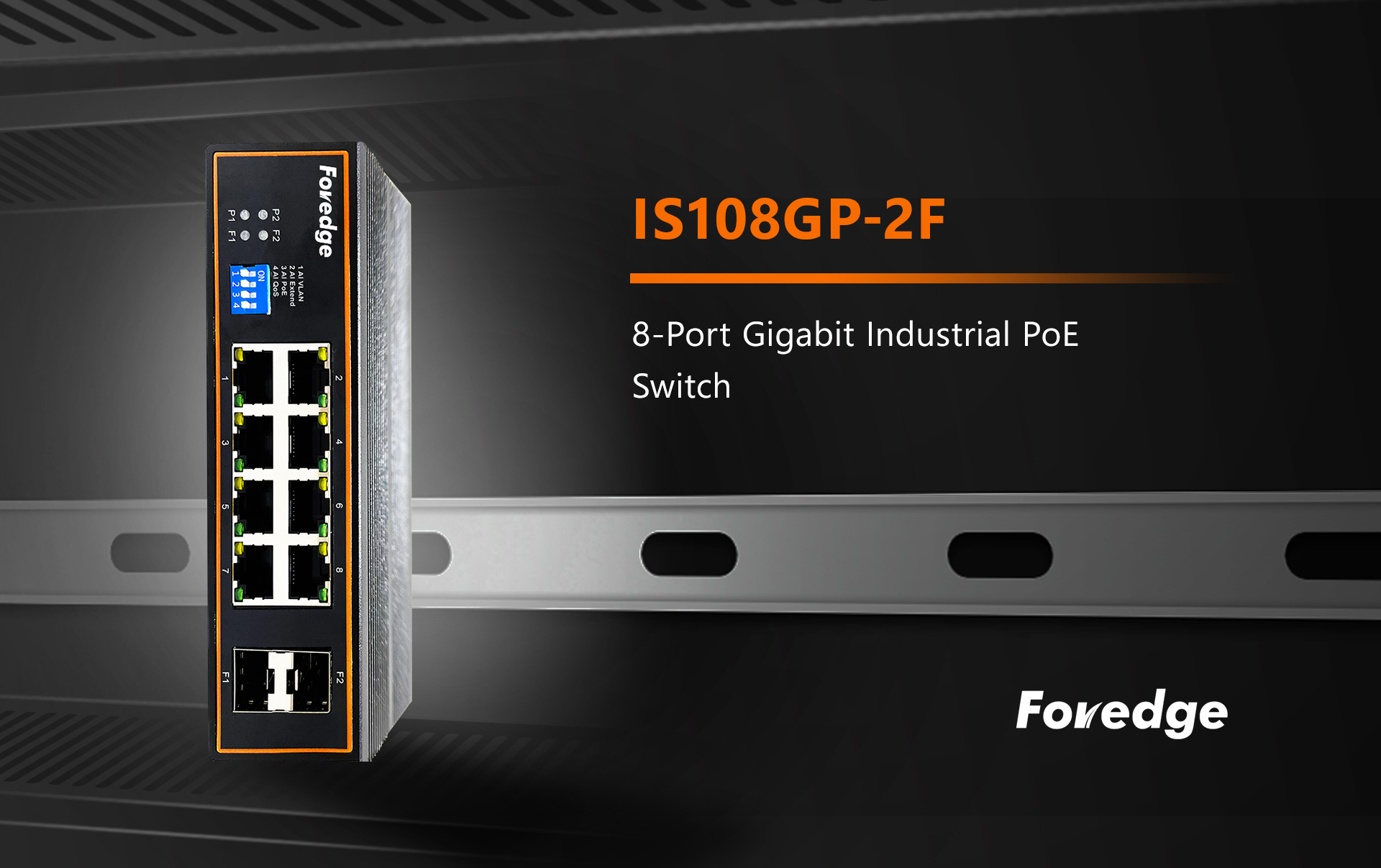 IS108GP-2F 8-Port Gigabit Industrial POE Switch – Foredge